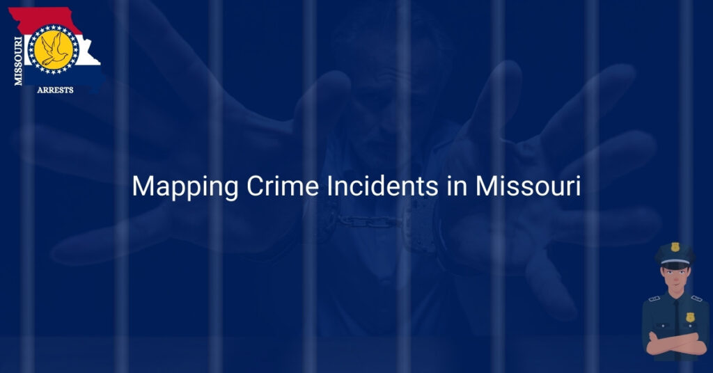Mapping Crime Incidents in Missouri - Arrests.org MO